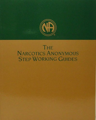 Narcotics Anonymous Step Working Guide